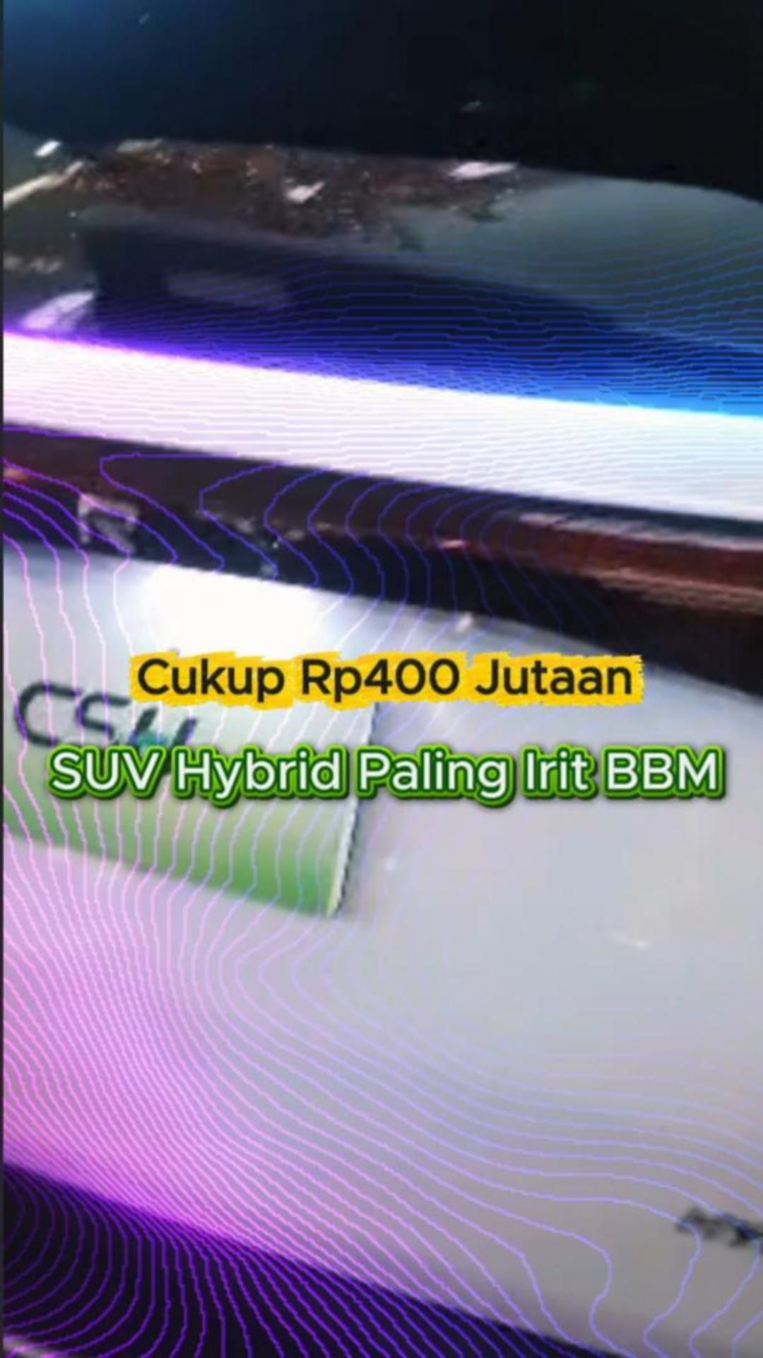Cukup Rp400 Jutaan Dapat SUV Super Hybrid